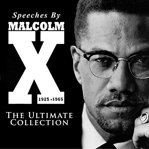 Speeches by Malcolm X, 1925-1965: The Ultimate Collection by Malcolm X ...
