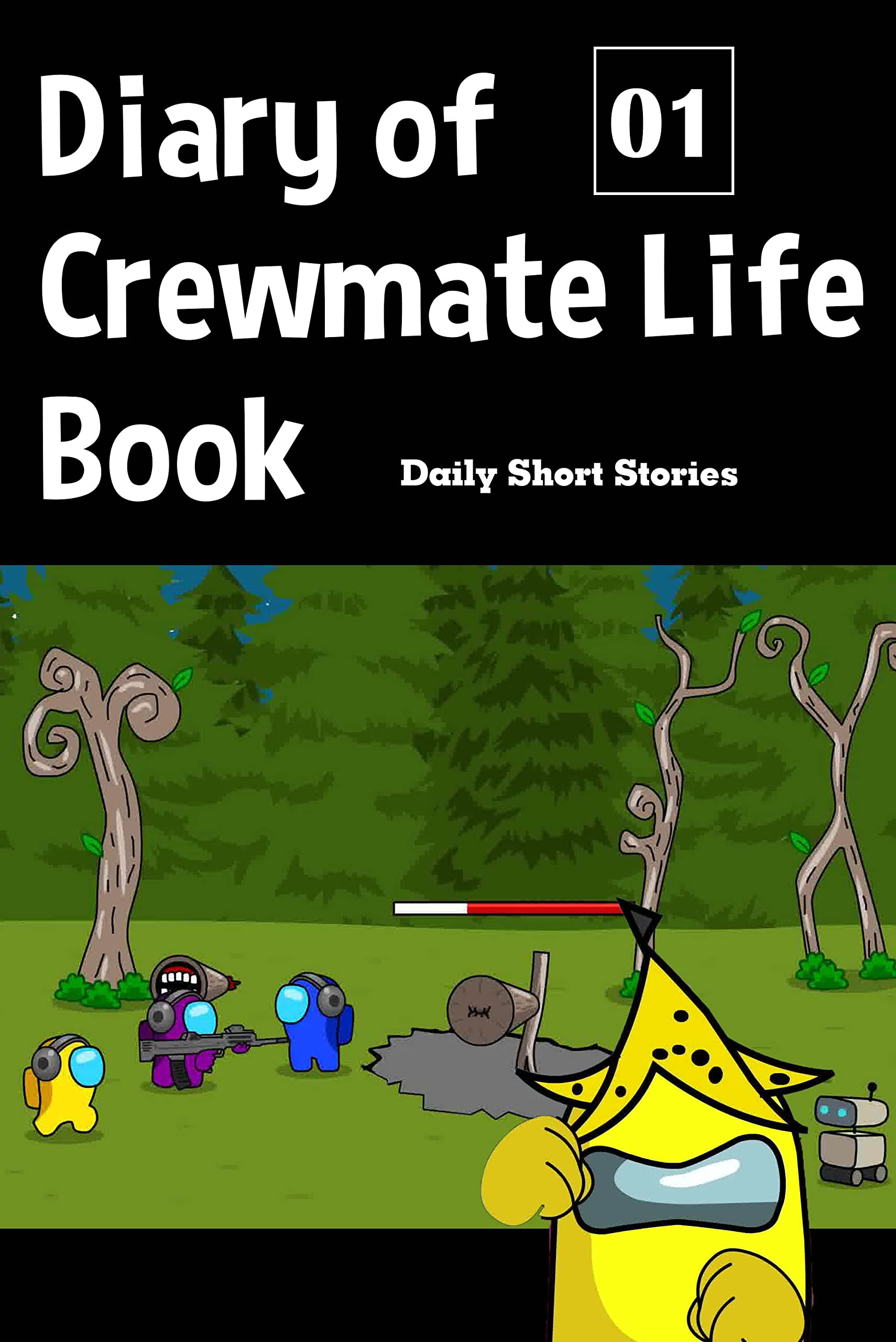 Diary of Crewmate Life Book Ep.1: Daily Short Stories by Julieta ...