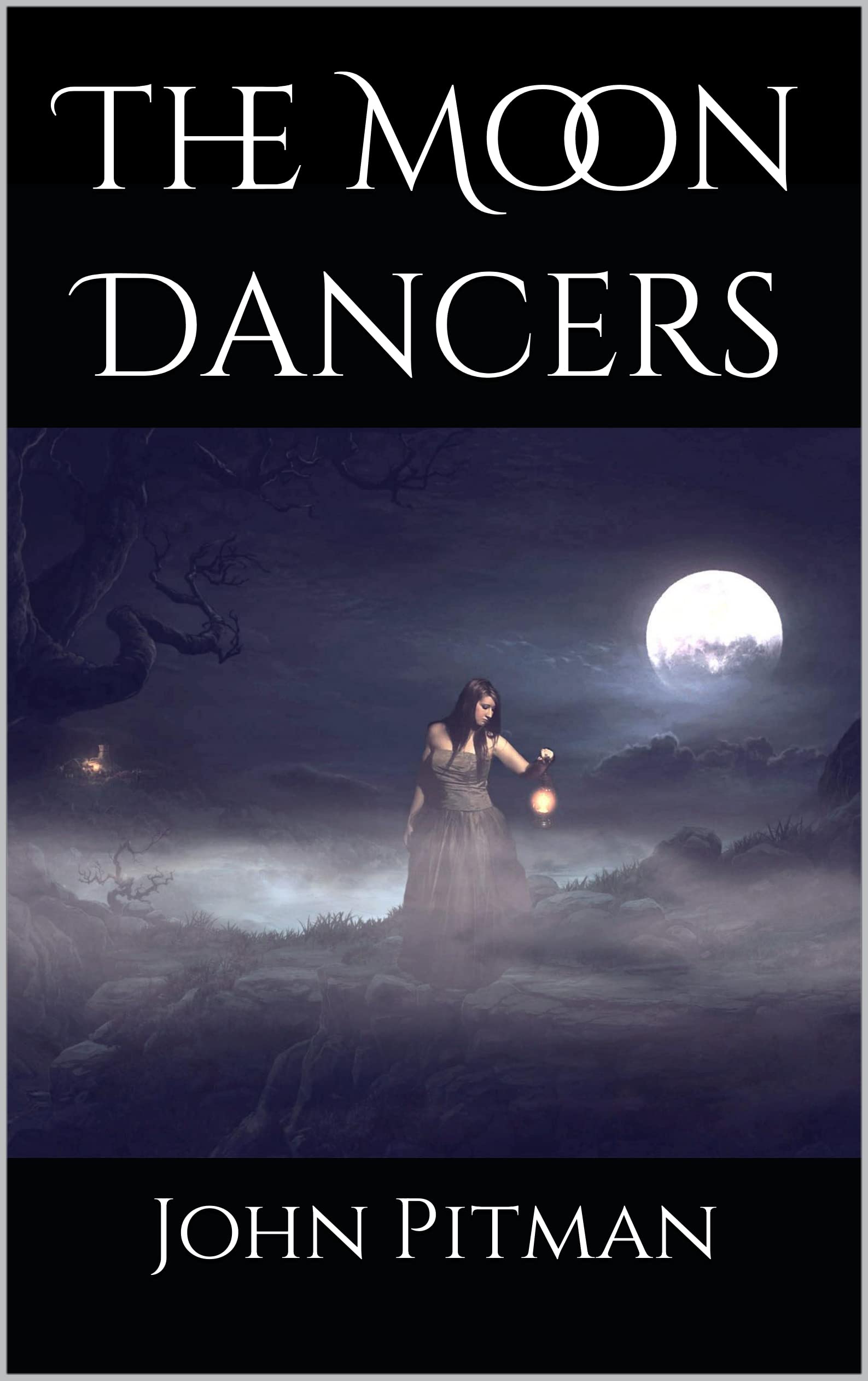 The Moon Dancers (The Moon Dancers Series Book 1) by John Pitman ...