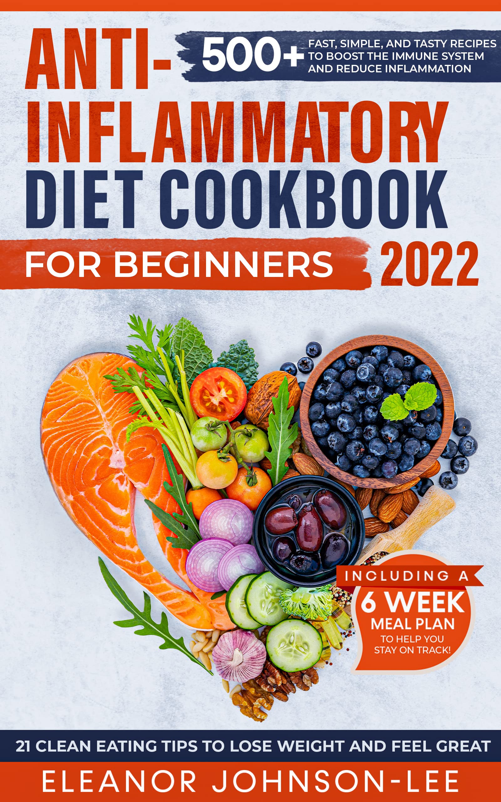 Anti-Inflammatory Diet Cookbook: 365 Days With 500+ Quick, And Tasty ...