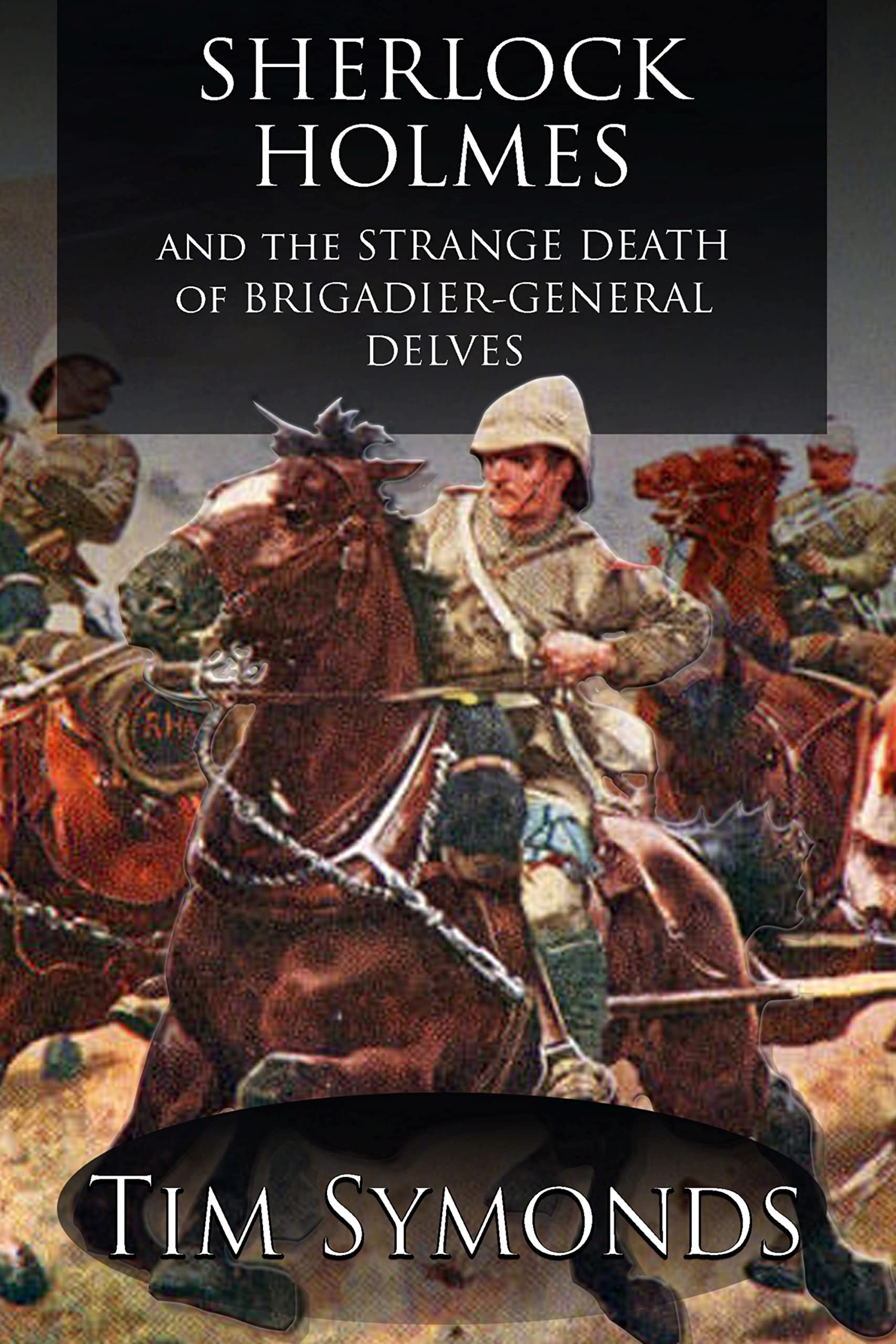 Sherlock Holmes and the Strange Death of Brigadier-General Delves by ...