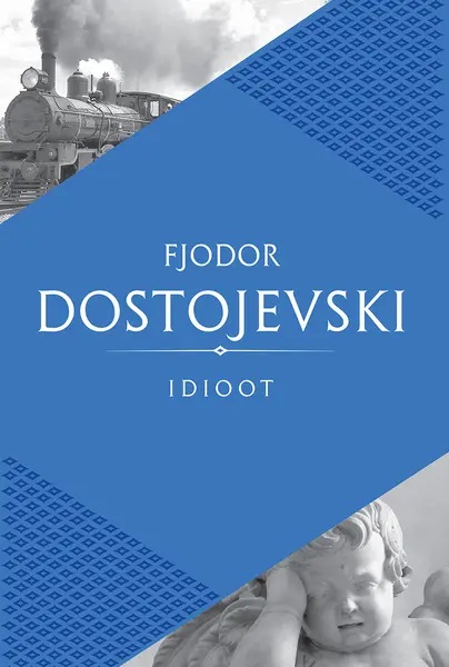 Idioot by Fyodor Dostoevsky | Goodreads