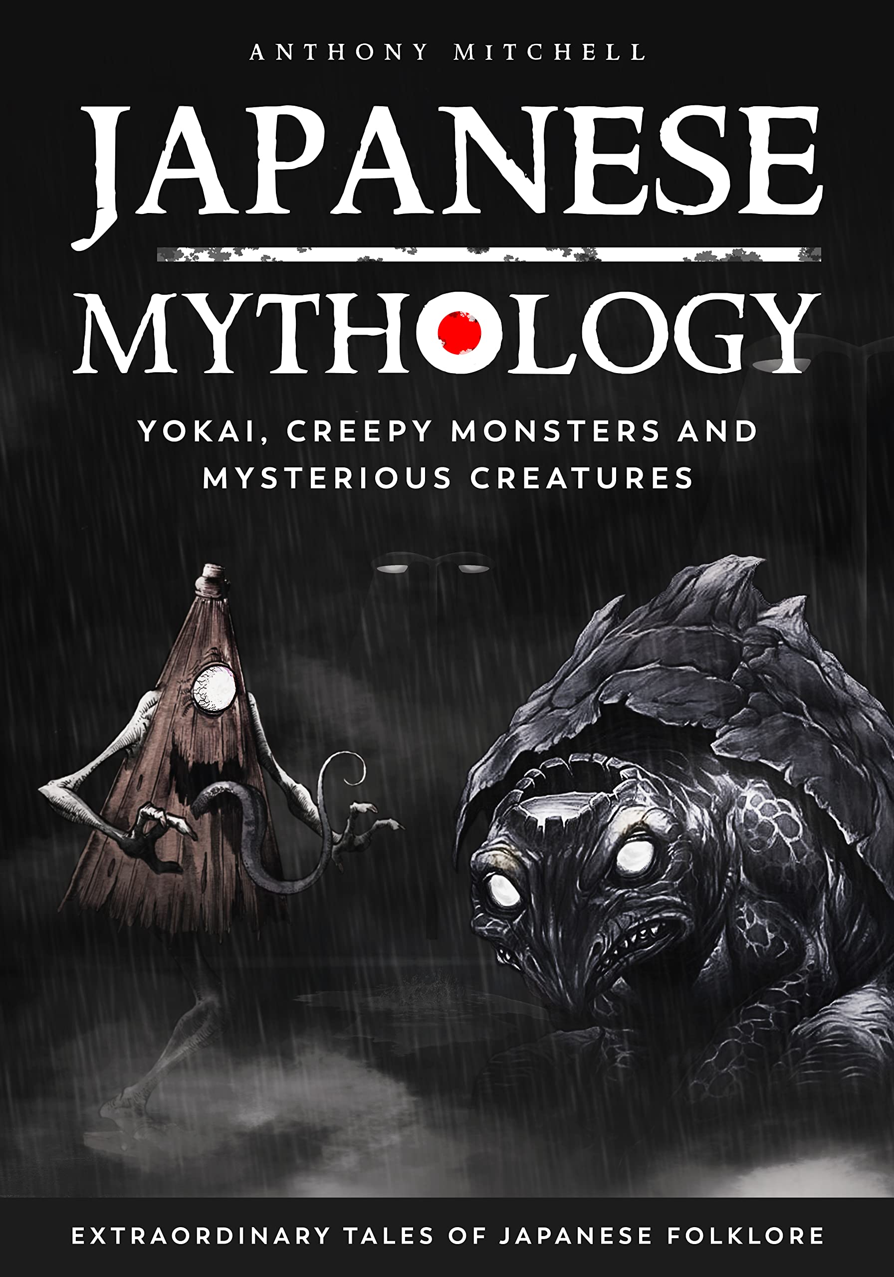 Japanese Mythology: Yokai, Creepy Monsters and Mysterious Creatures ...