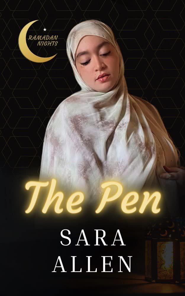 The Pen: Ramadan Nights by Sara Allen | Goodreads