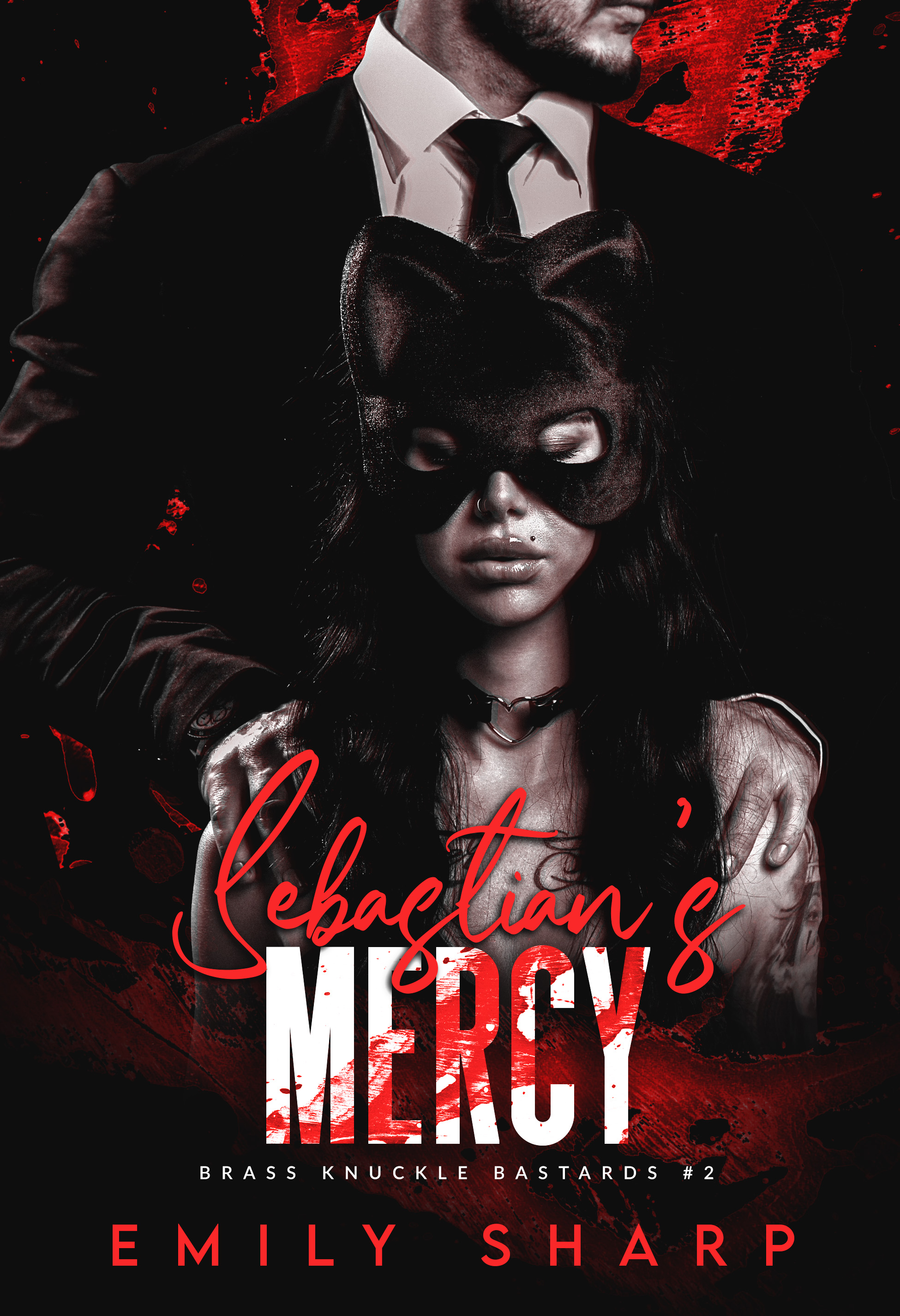 Sebastian's Mercy (Brass Knuckle Bastards #2) by Emily Sharp | Goodreads