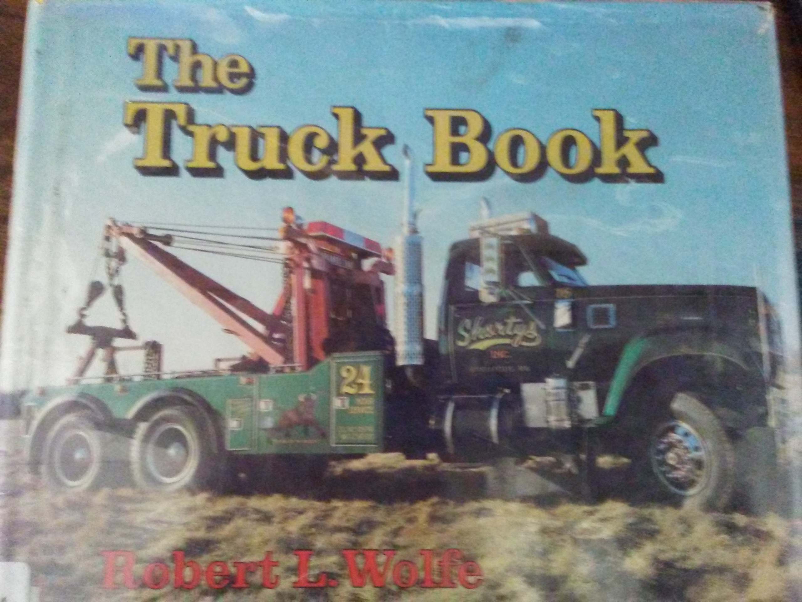The Truck Book by Robert L. Wolfe | Goodreads