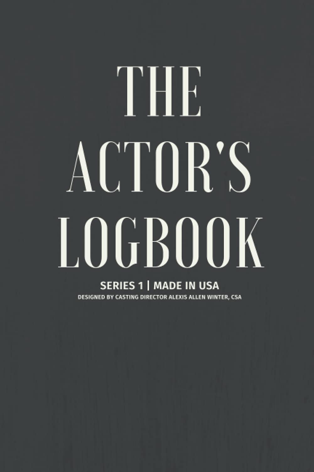 The Actor's Logbook: Series 1 | Designed by Casting Director Alexis ...