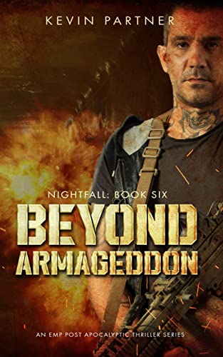 Beyond Armageddon: An EMP Post Apocalyptic Thriller by Kevin Partner | Goodreads