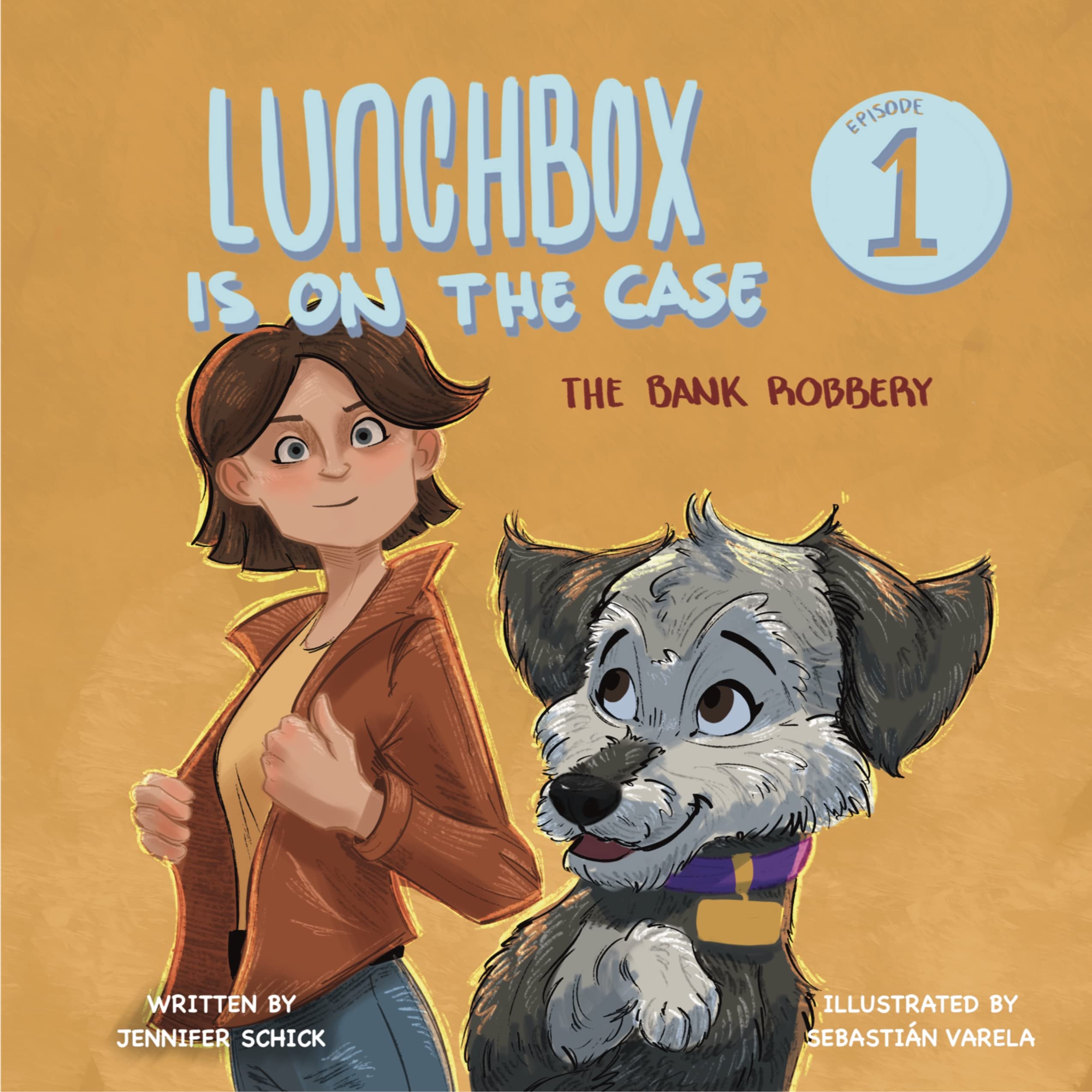 Lunchbox Is On The Case: Episode 1: The Bank Robbery by Jennifer Schick ...