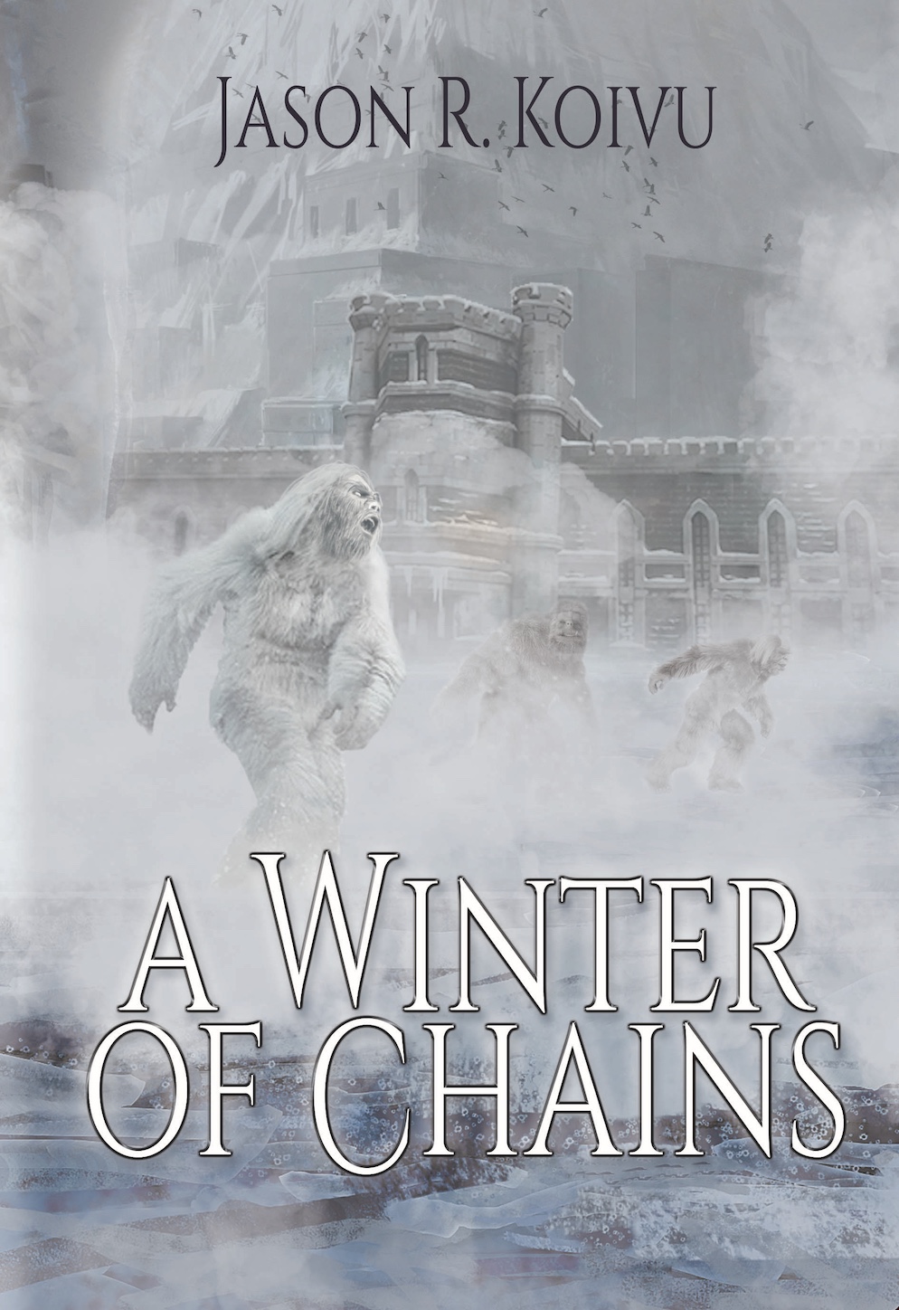 A Winter of Chains (Beyond Barlow #3) by Jason R. Koivu | Goodreads