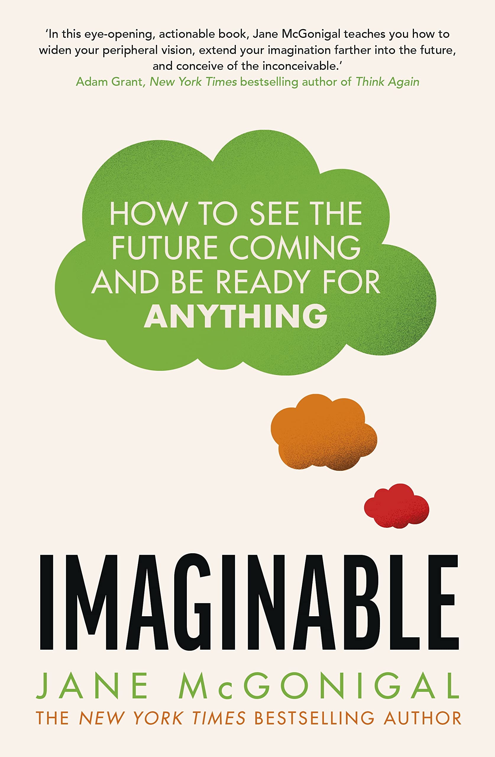 Imaginable: How to see the future coming and be ready for anything by ...