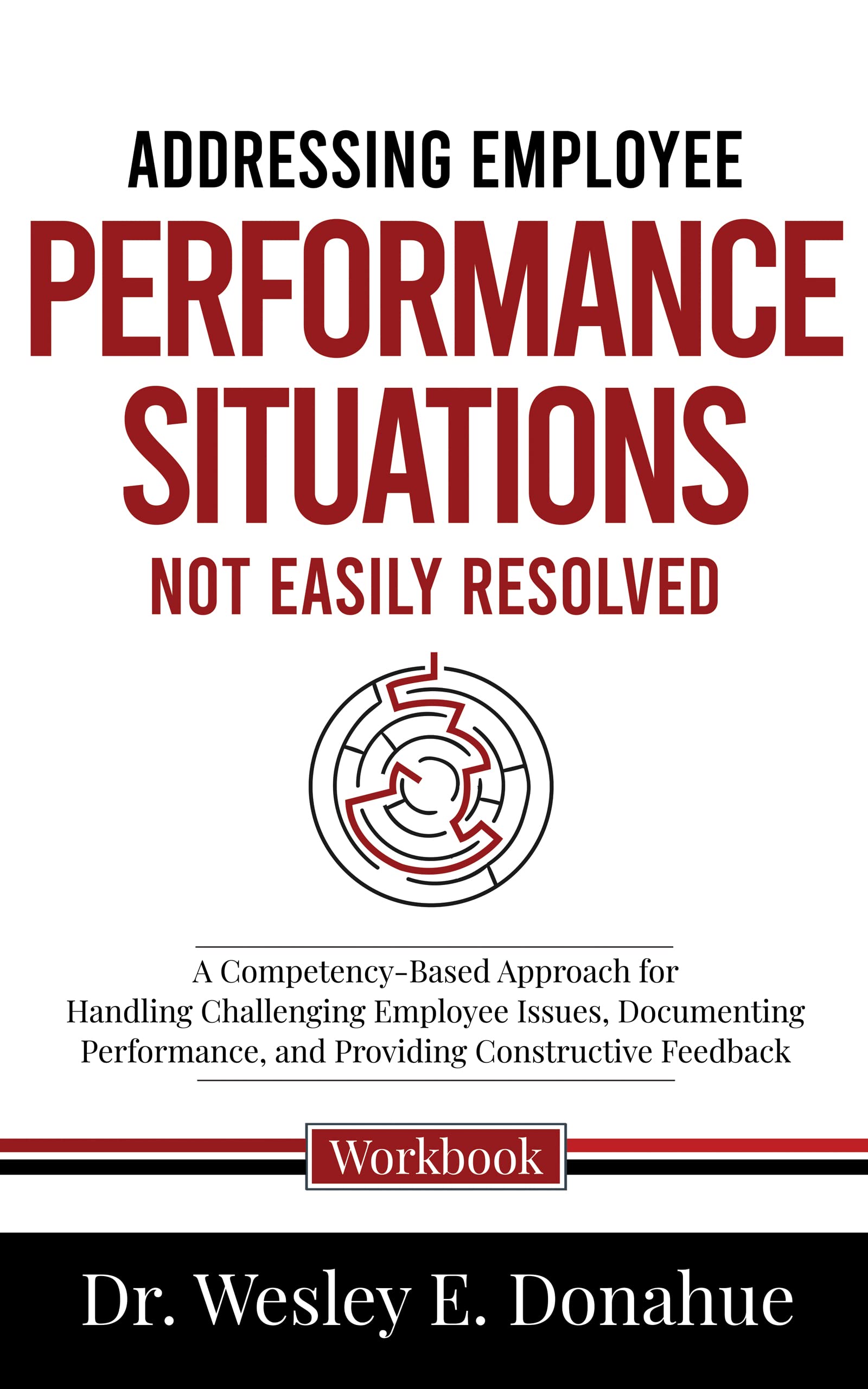 Addressing Employee Performance Situations Not Easily Resolved: A ...