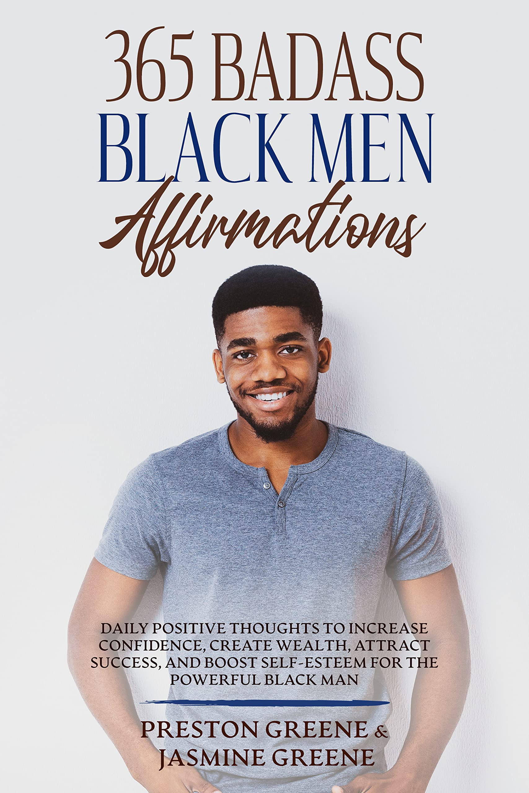 365 Badass Black Men Affirmations: Daily Positive Thoughts to Increase ...