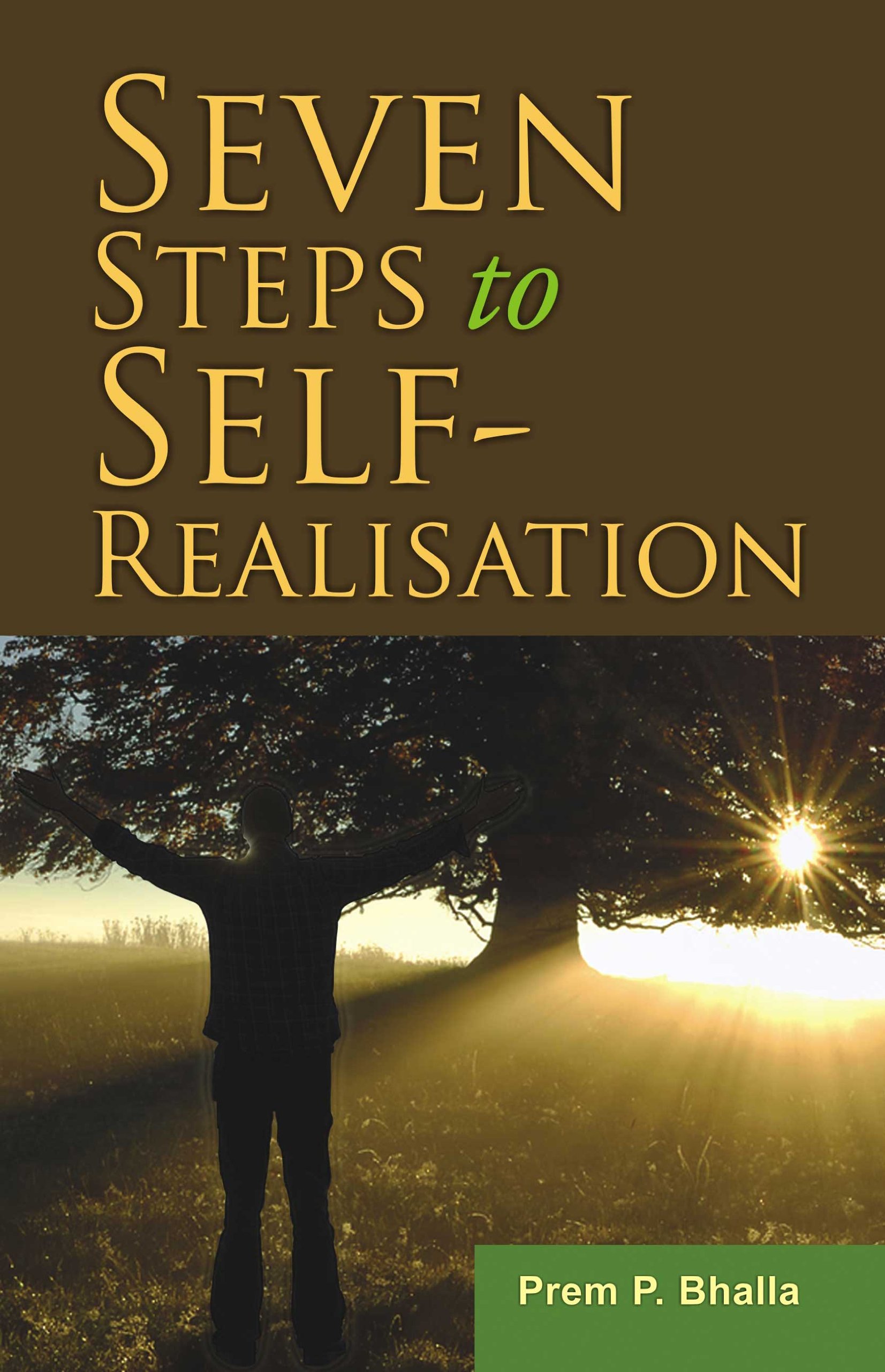 Seven Steps To Self-Realisation by Prem P. Bhalla | Goodreads