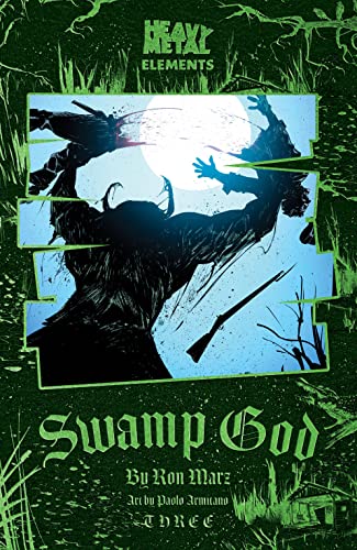 Swamp God #3 (Swamp God #3) by Ron Marz | Goodreads