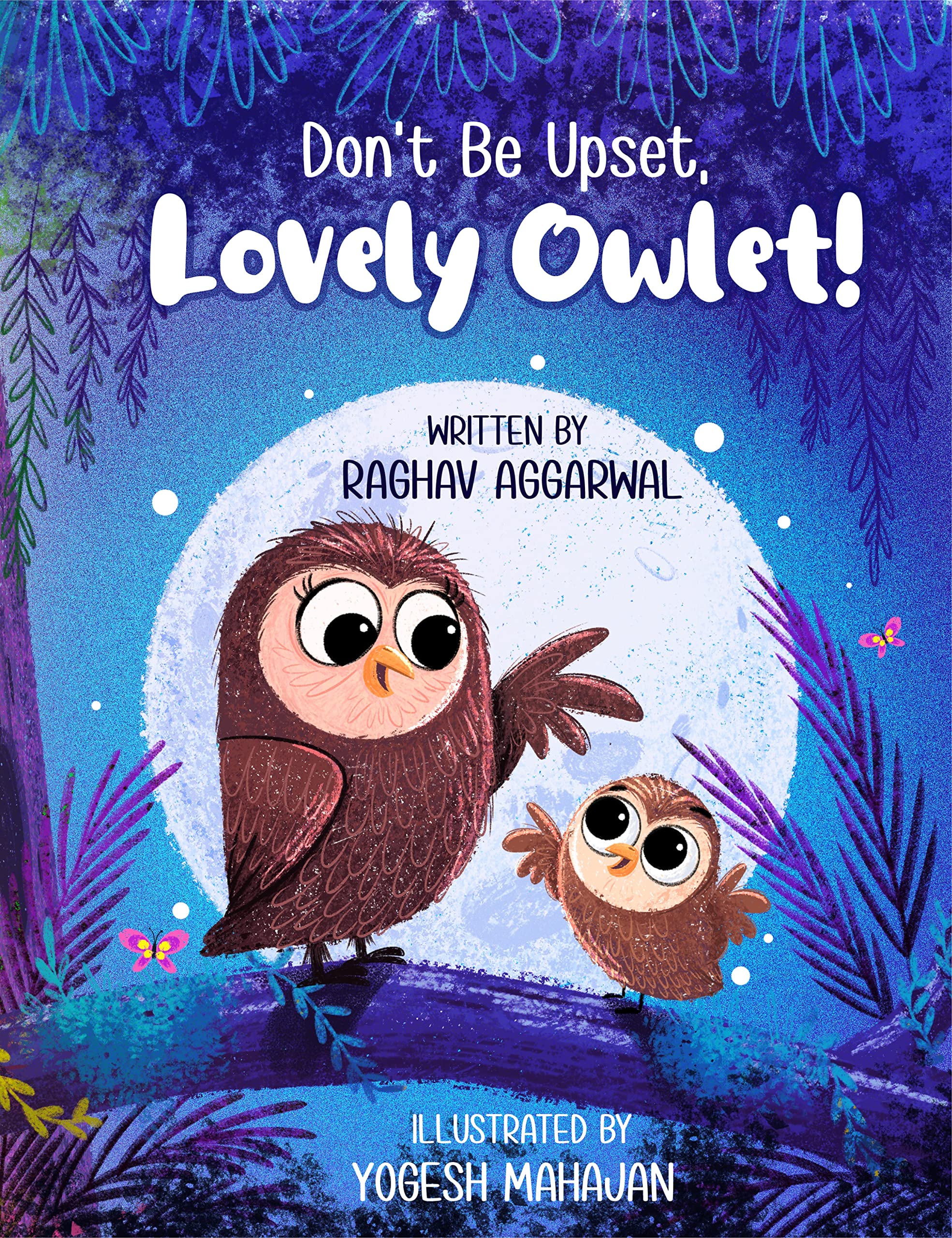 Don't Be Upset, Lovely Owlet! by Raghav Aggarwal | Goodreads