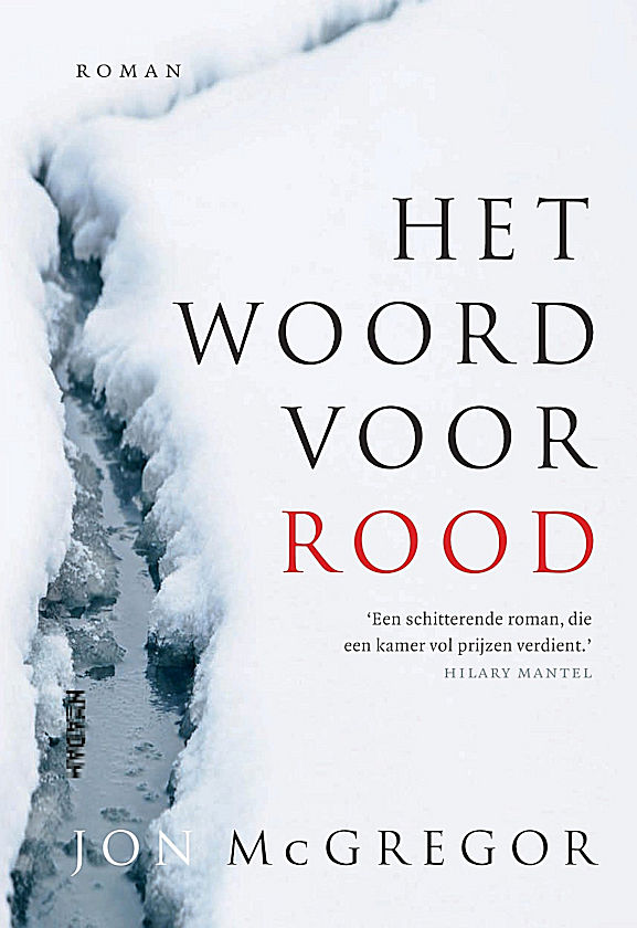 Het woord voor rood by Jon McGregor | Goodreads
