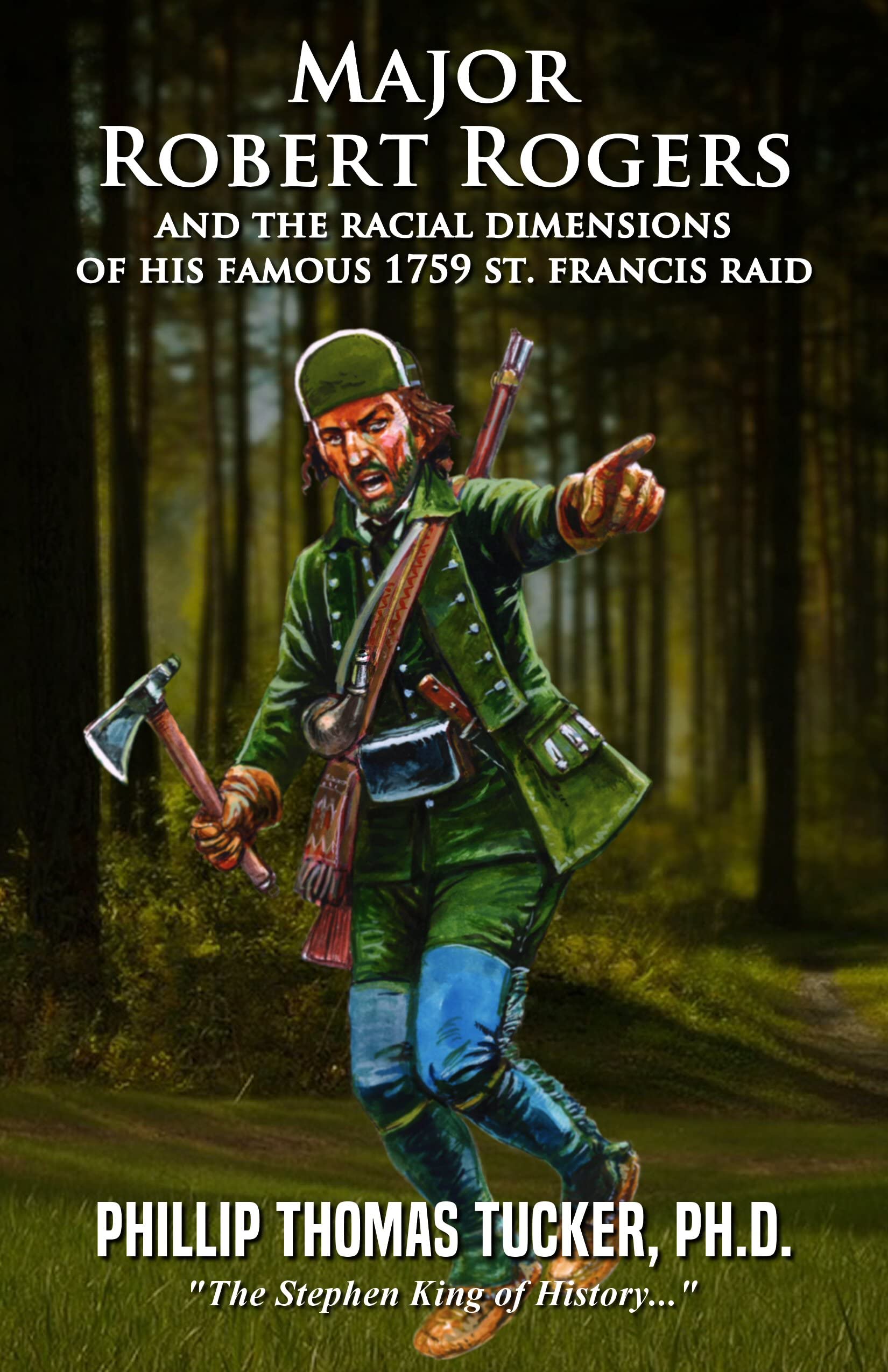 Major Robert Rogers and the Racial Dimensions of His Famous 1759 St ...