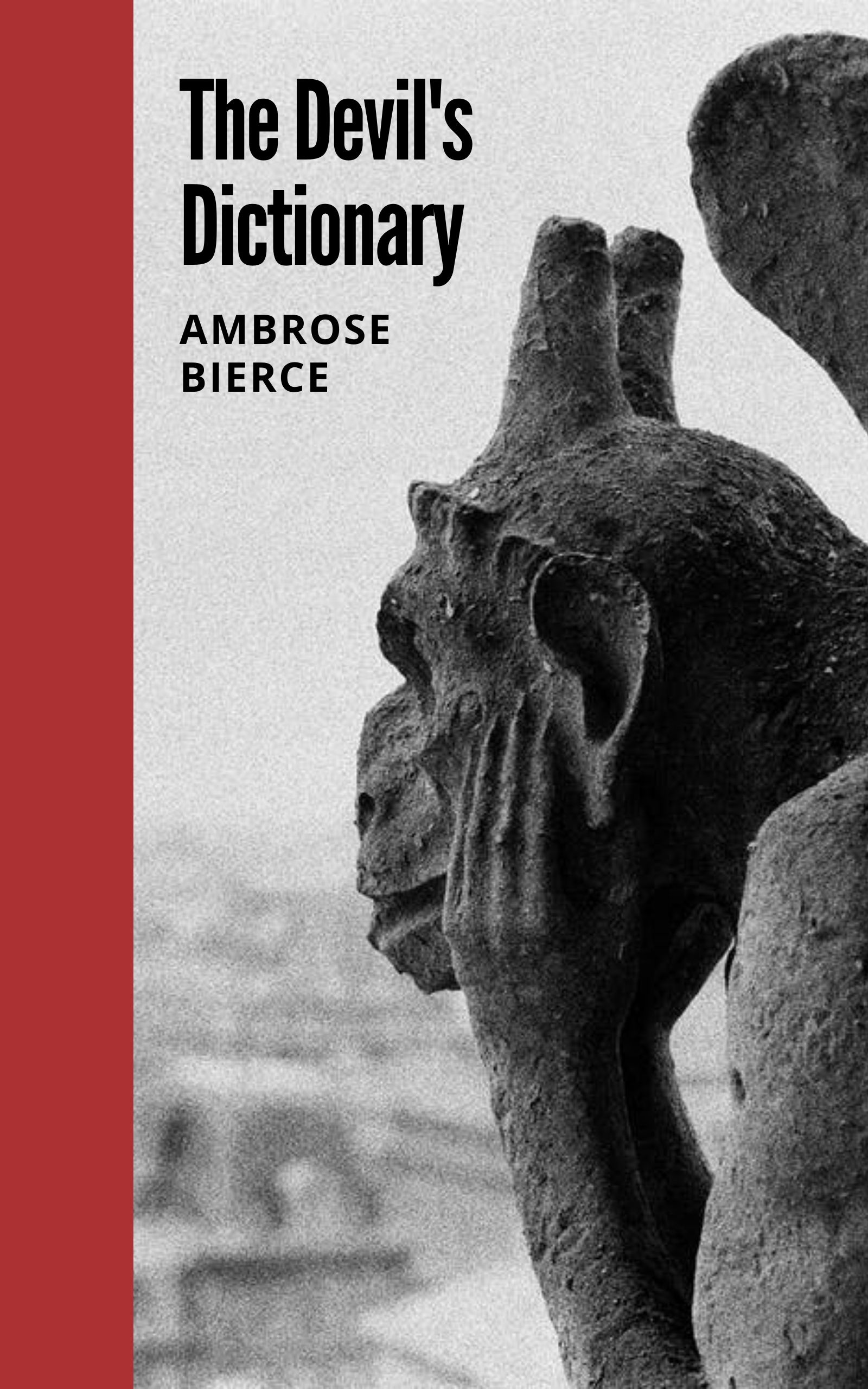 The Devil's Dictionary: The 1906 Satirical Lexicon by Ambrose Bierce ...