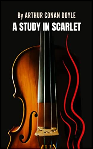 A Study in Scarlet by Arthur Conan Doyle | Goodreads