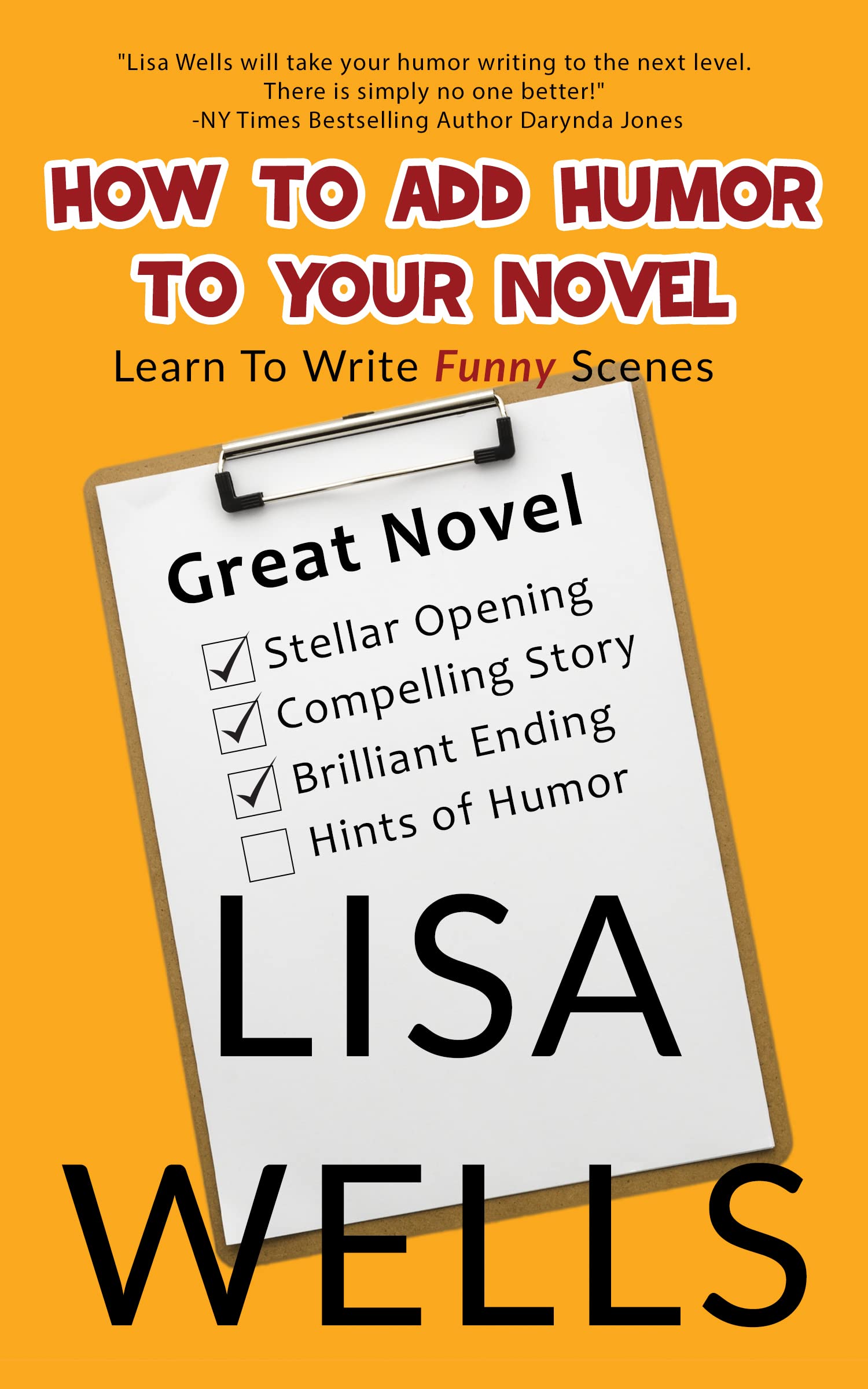 How To Add Humor To Your Novel: Learn To Write Funny Scenes by Lisa ...