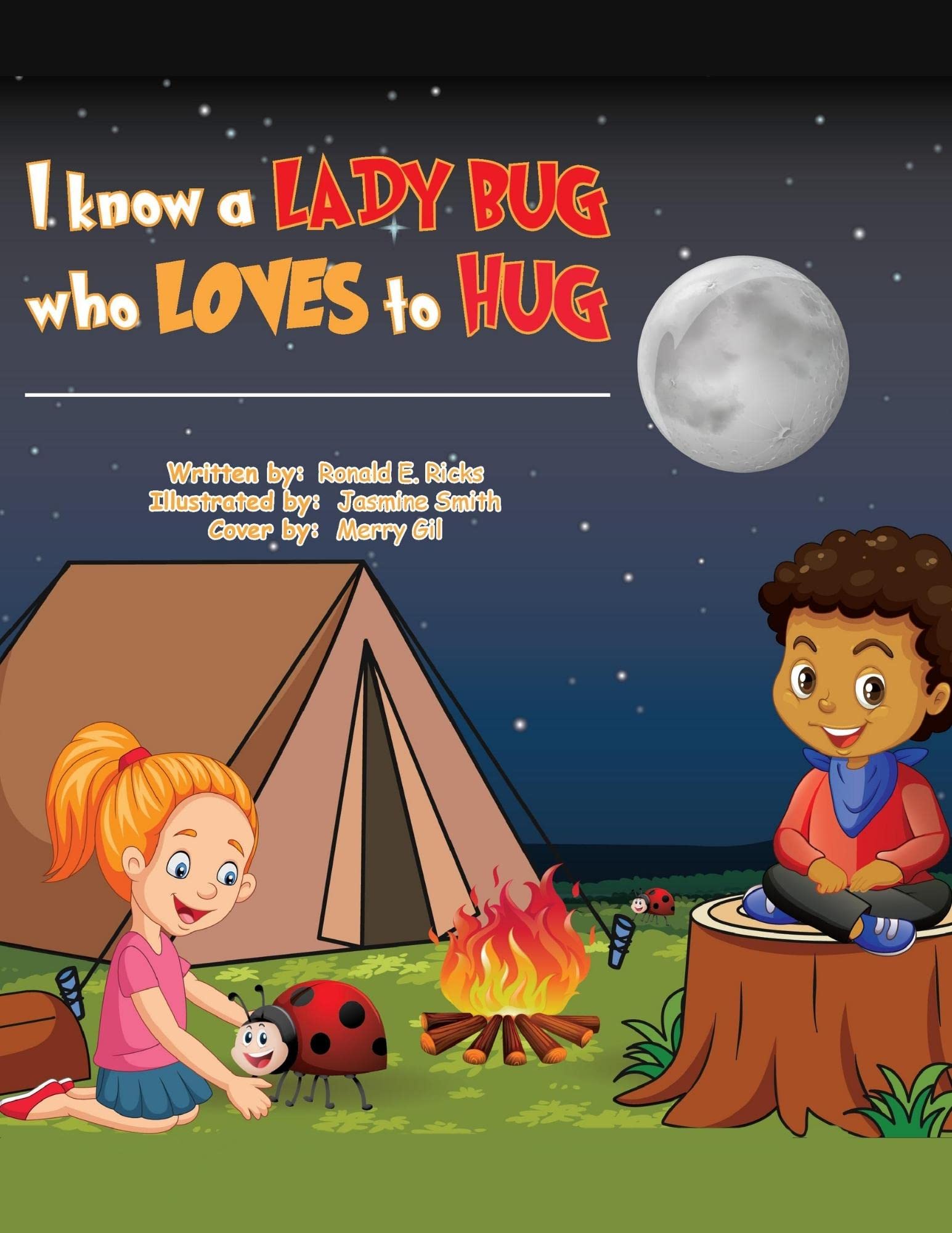 I Know A Lady Bug Who Loves To Hug by Ronald E. Ricks | Goodreads