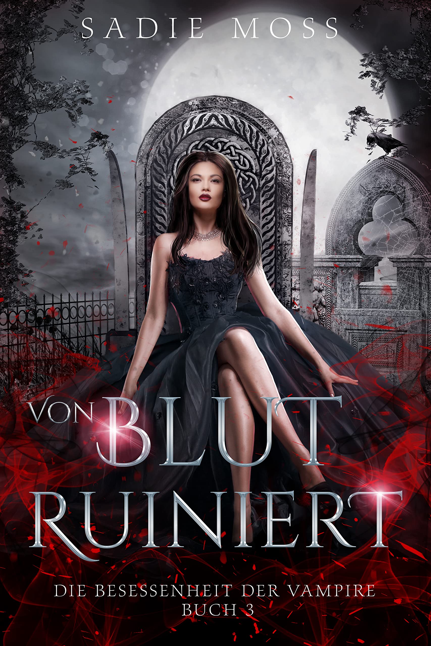 Von Blut ruiniert (Die Besessenheit der Vampire 3) by Sadie Moss ...