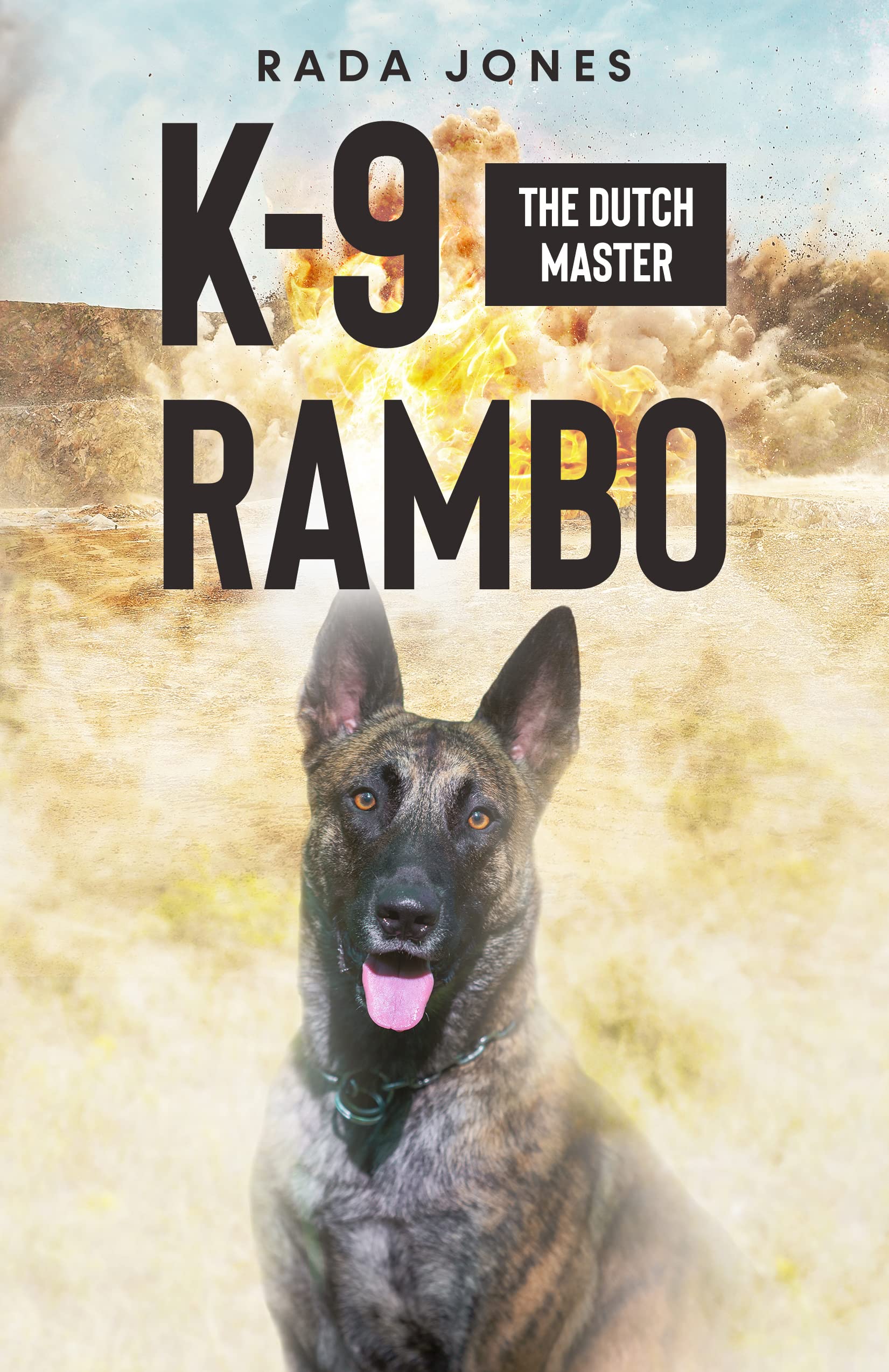 K-9 Rambo: The Dutch Master (K-9 Heroes) by Rada Jones | Goodreads