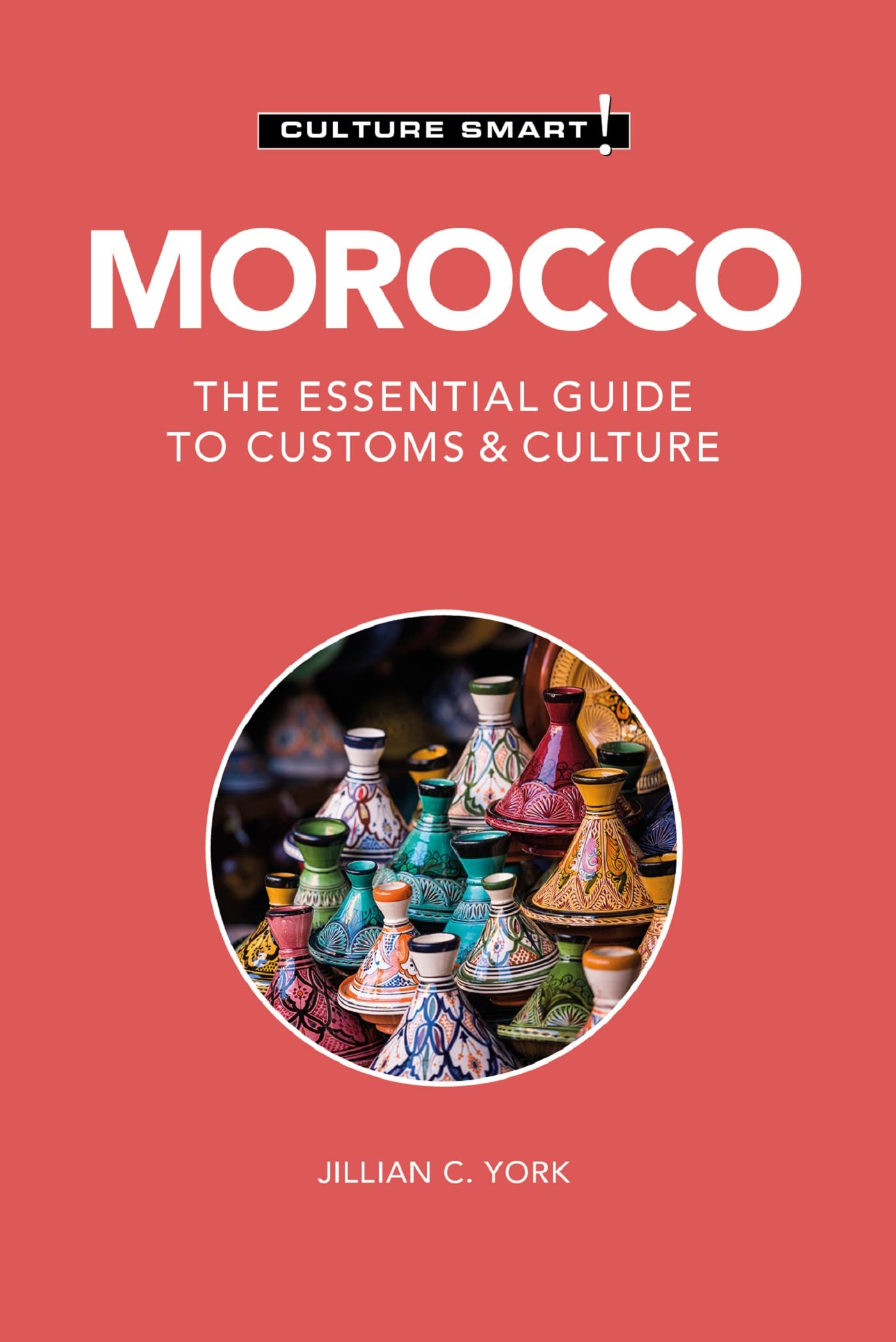 Morocco - Culture Smart!: The Essential Guide to Customs & Culture by ...