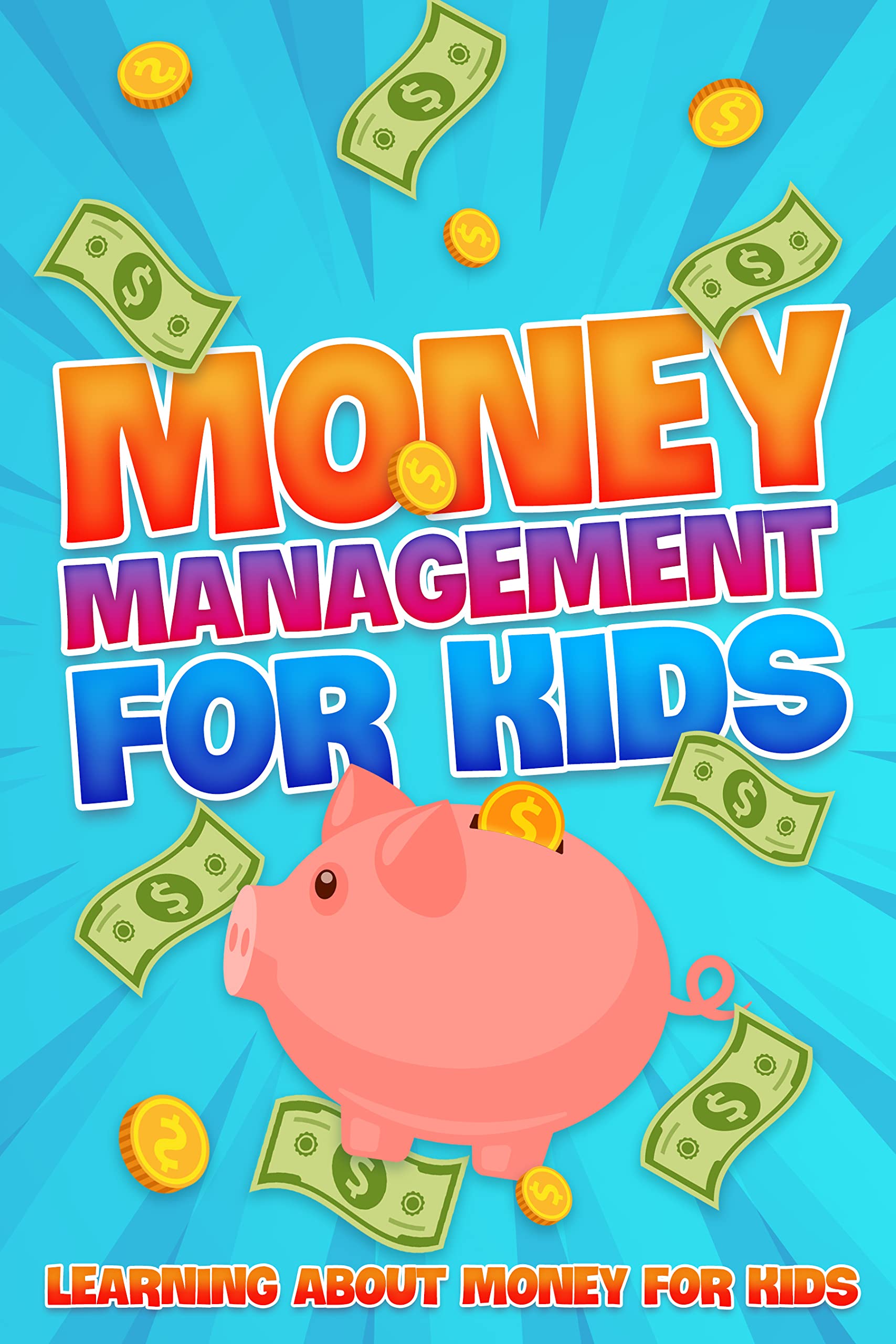 Money Management for Kids: Learning About Money for Kids #1 by Michelle ...