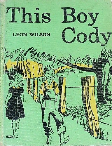 This Boy Cody by Leon Wilson | Goodreads
