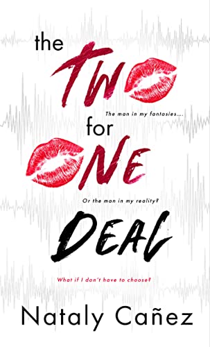 The Two for One Deal by Nataly Canez | Goodreads
