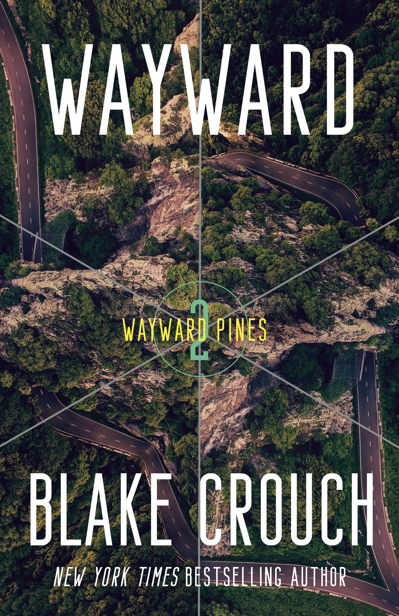 Wayward: Wayward Pines: 2 (The Wayward Pines Trilogy) by Blake Crouch ...