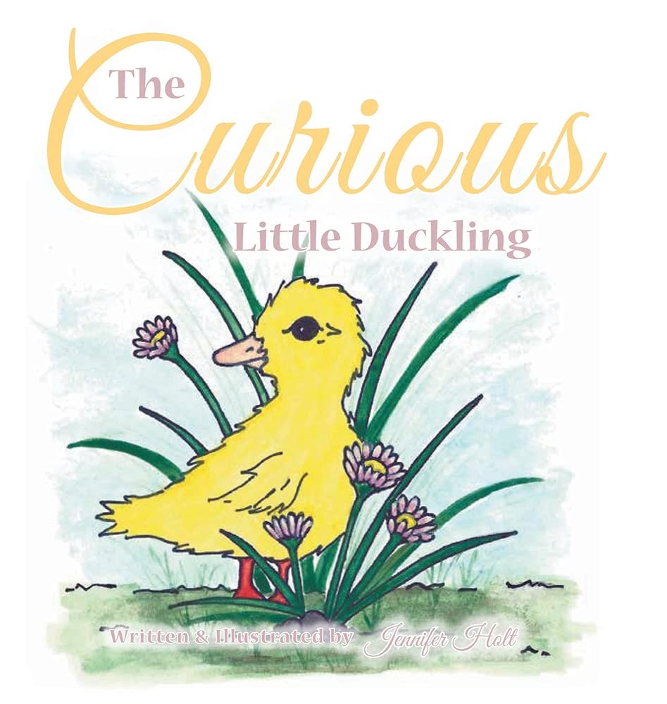 The Curious Little Duckling by Jennifer Holt | Goodreads
