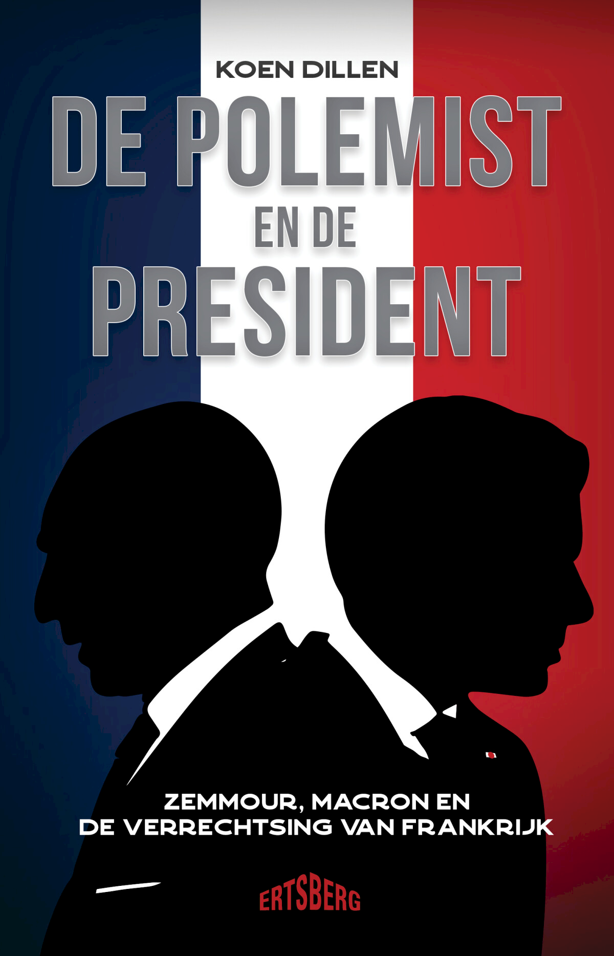 De Polemist en de President by Koen Dillen | Goodreads