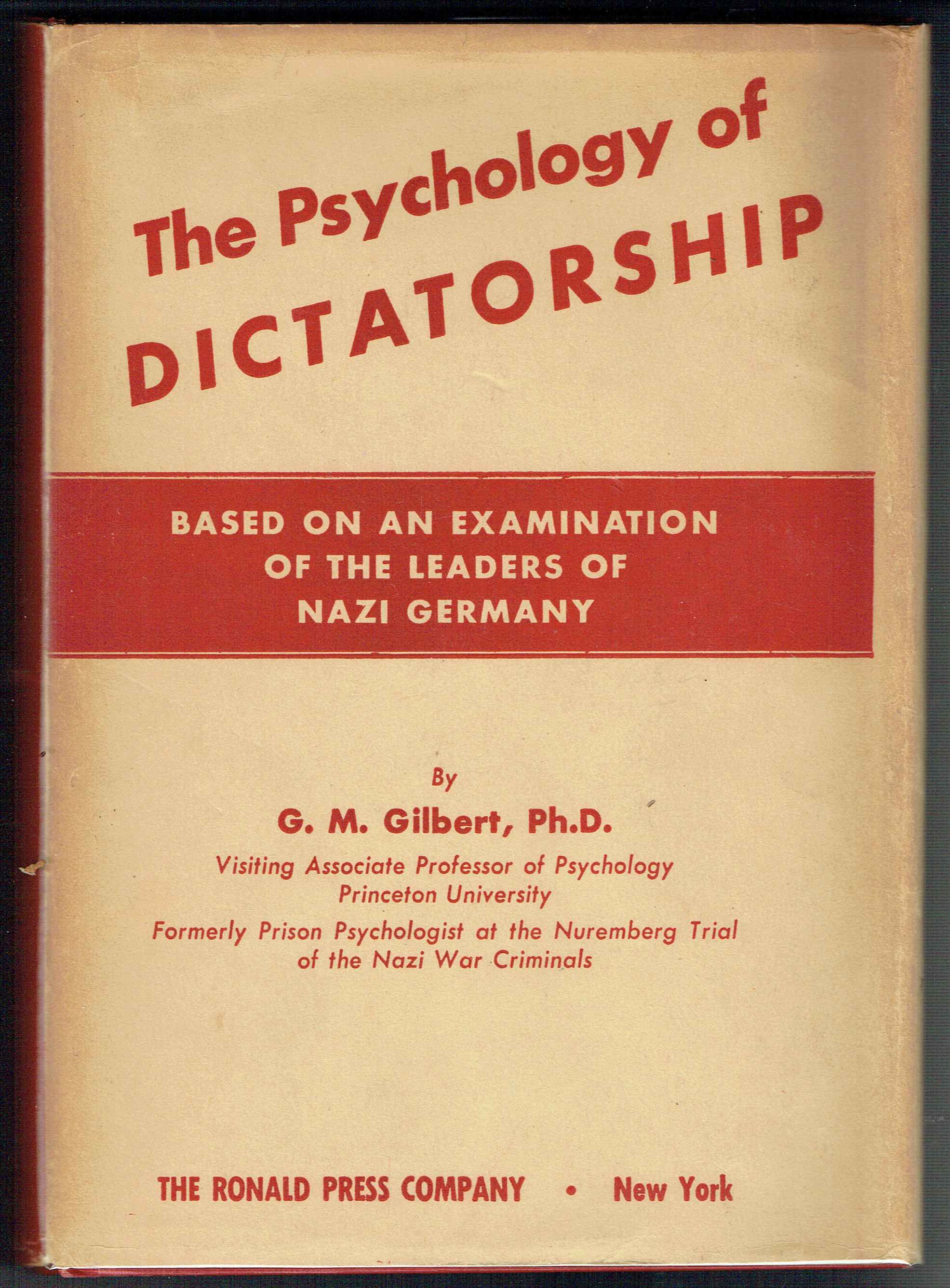 The Psychology of Dictatorship Based on an Examination of the Leaders ...