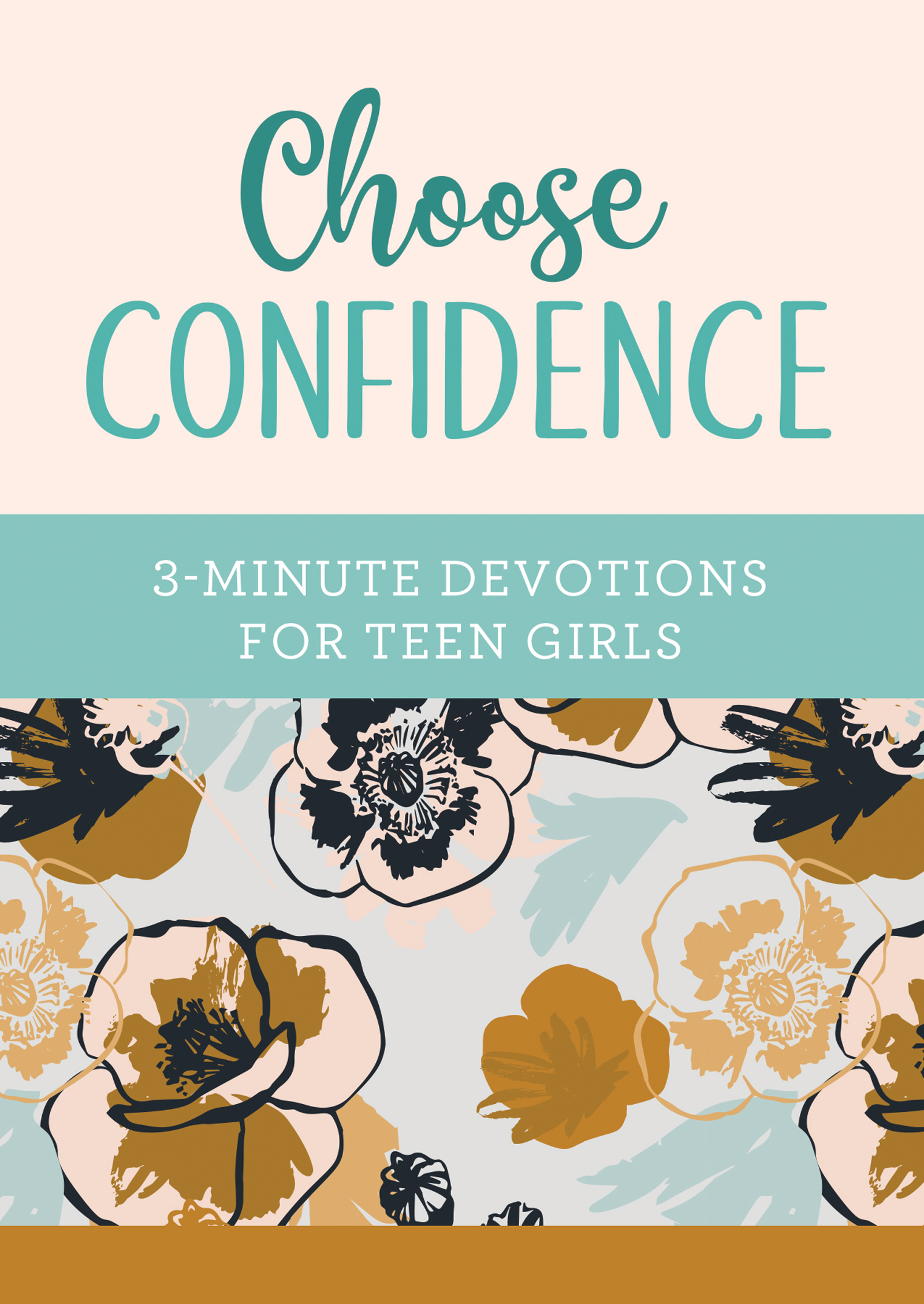 Choose Confidence: 3-Minute Devotions for Teen Girls by April Frazier ...