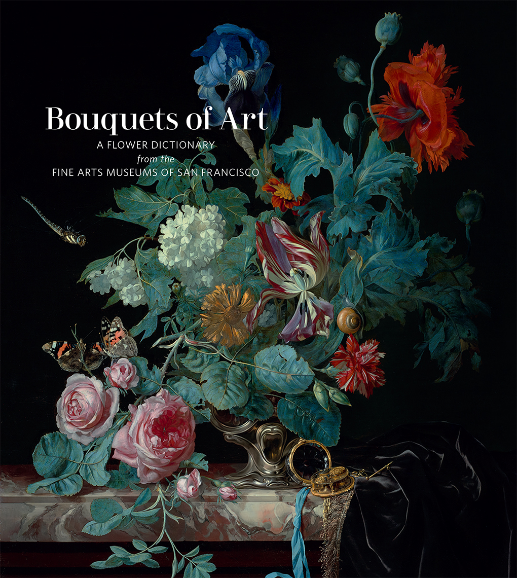 Bouquets of Art: A Flower Dictionary from the Fine Arts Museums of San ...