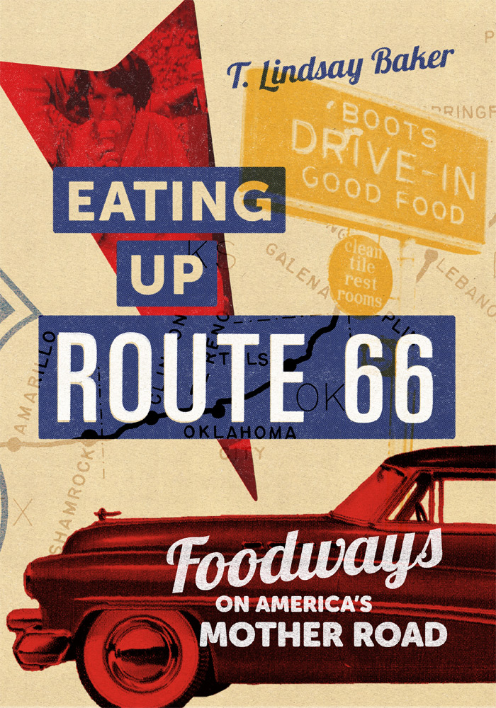 Eating Up Route 66: Foodways on America’s Mother Road by T. Lindsay ...