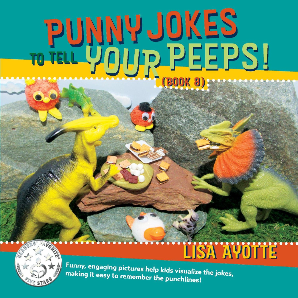Punny Jokes To Tell Your Peeps! (Book 8) (8) by Lisa Ayotte | Goodreads