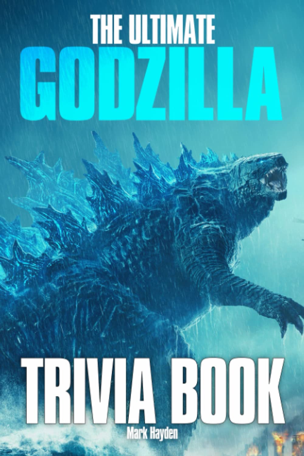 The Ultimate Godzilla Trivia Book: An Amazing And Informative Book For ...