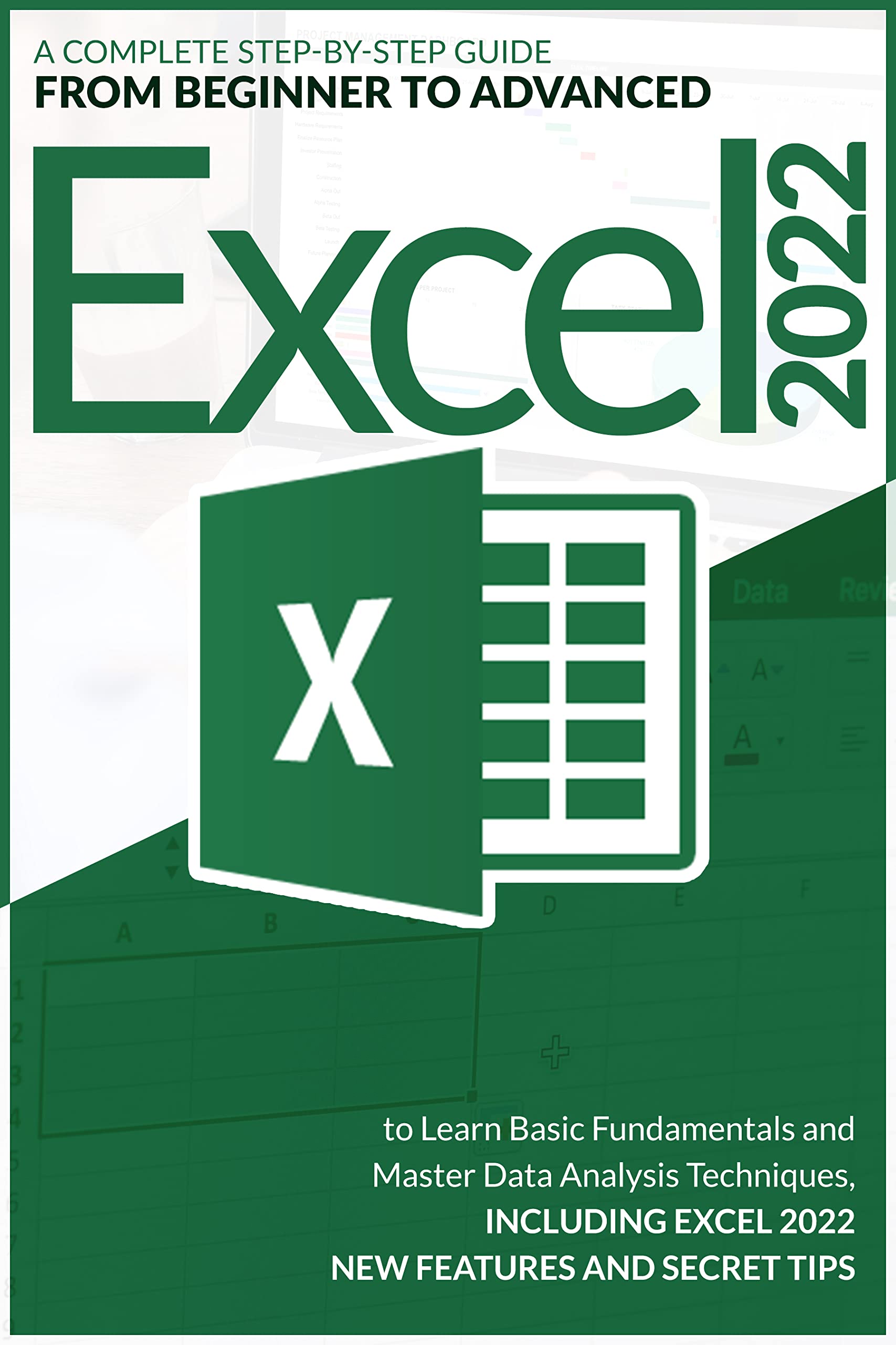 Excel 2022: A Complete Step-by-Step Guide from Beginner to Advance to ...