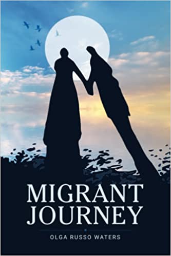 Migrant Journey by Olga Russo Waters | Goodreads
