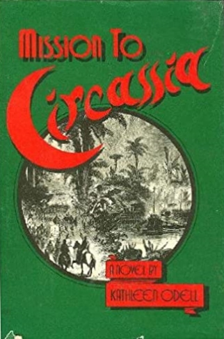 Mission to Circassia by Kathleen Odell | Goodreads