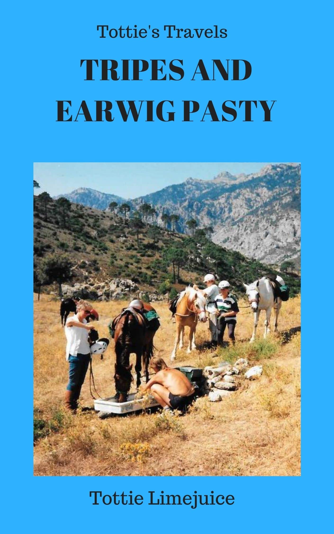 TRIPES AND EARWIG PASTY: Corsica by Tottie Limejuice | Goodreads