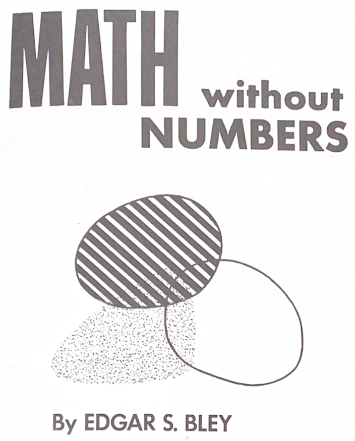 Math Without Numbers by Edgar S. Bley | Goodreads