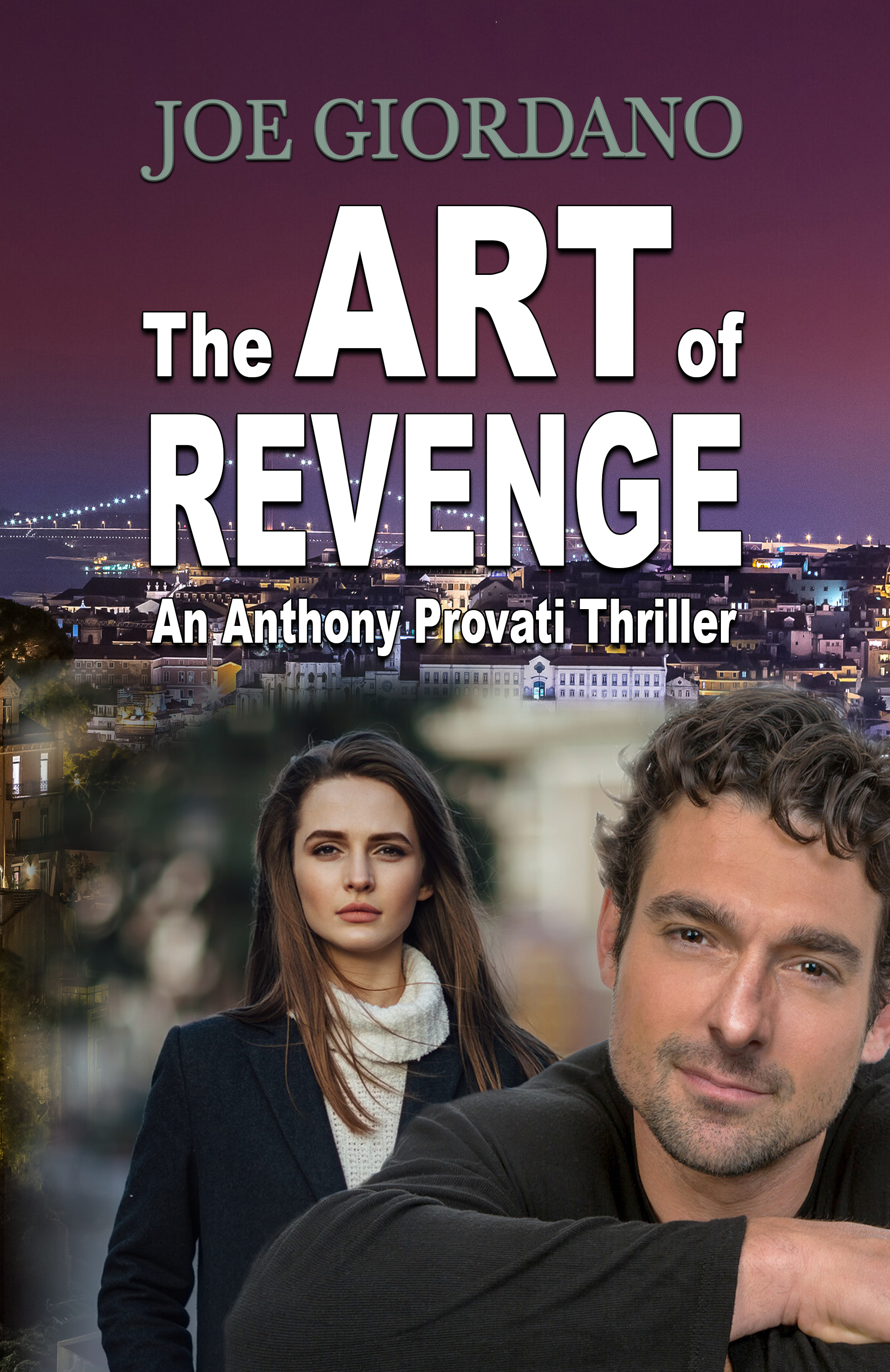 The Art of Revenge (An Anthony Provati Thriller #3) by Joe Giordano ...