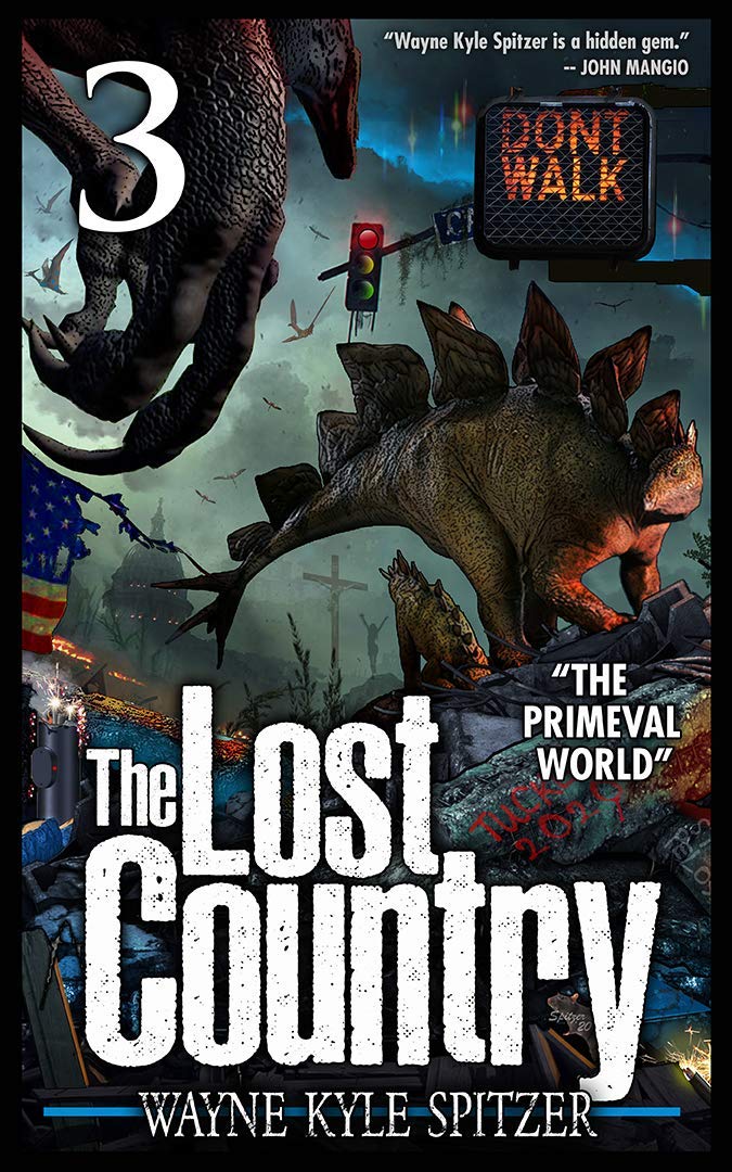 The Lost Country, Episode Three: "The Primeval World" by Wayne Kyle Spitzer | Goodreads