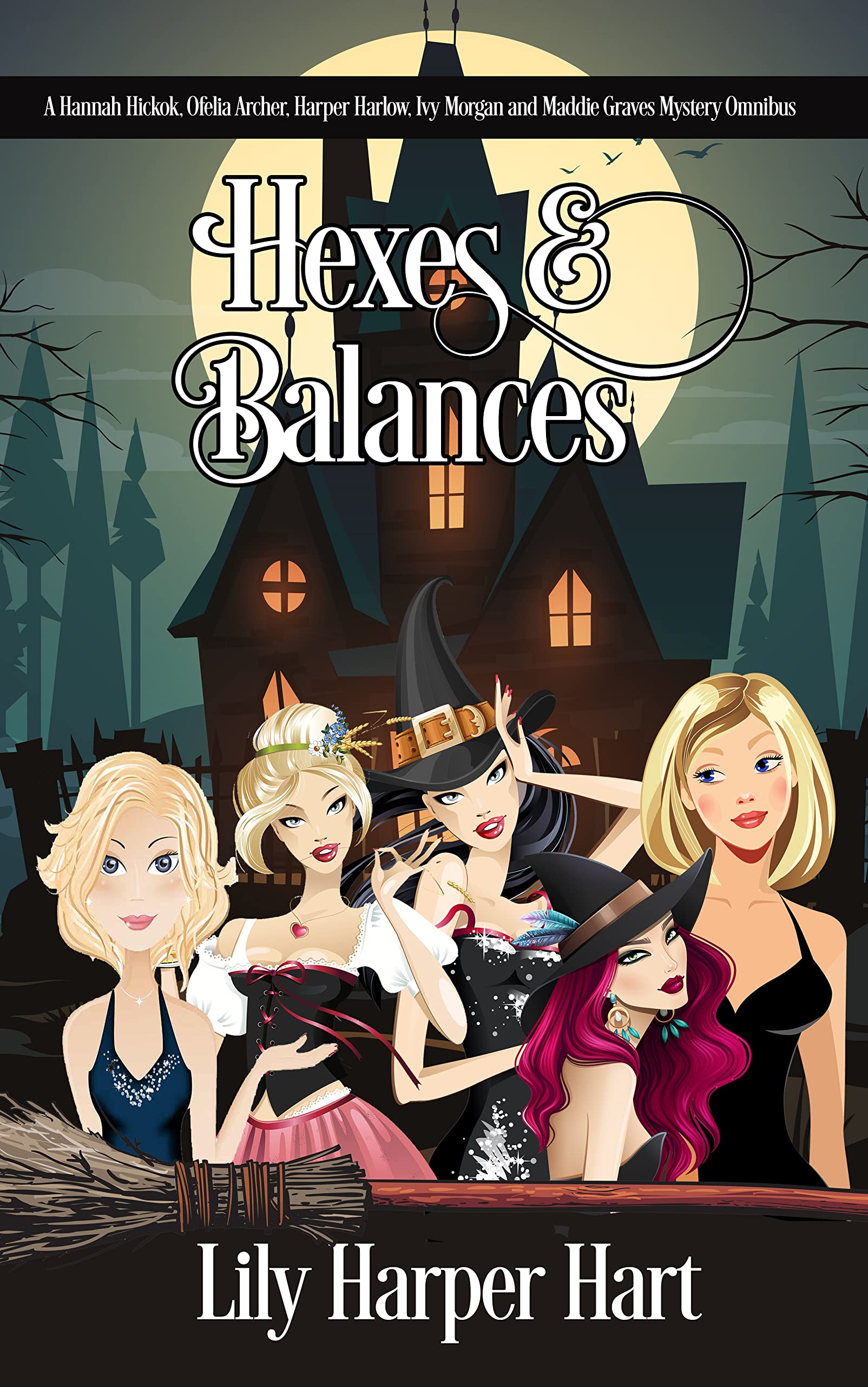 Hexes & Balances: A Hannah Hickok, Ofelia Archer, Harper Harlow, Ivy ...