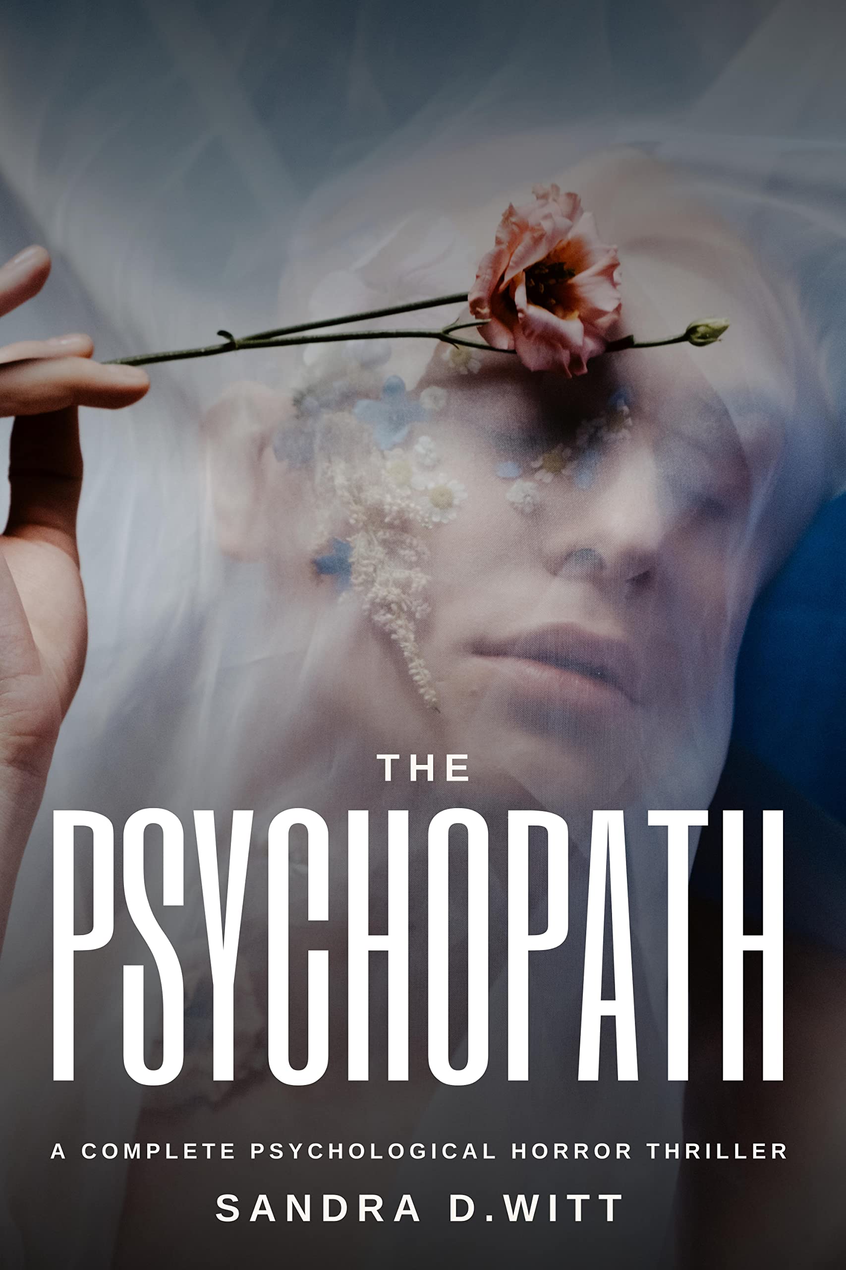 The Psychopath: A Complete Psychological Horror Thriller by Sandra d ...